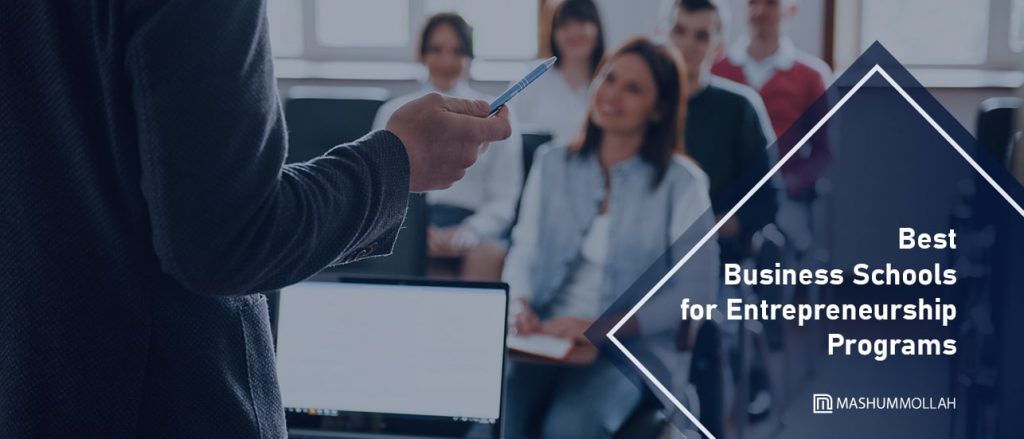 The Best Business Schools for Entrepreneurship Programs - MM