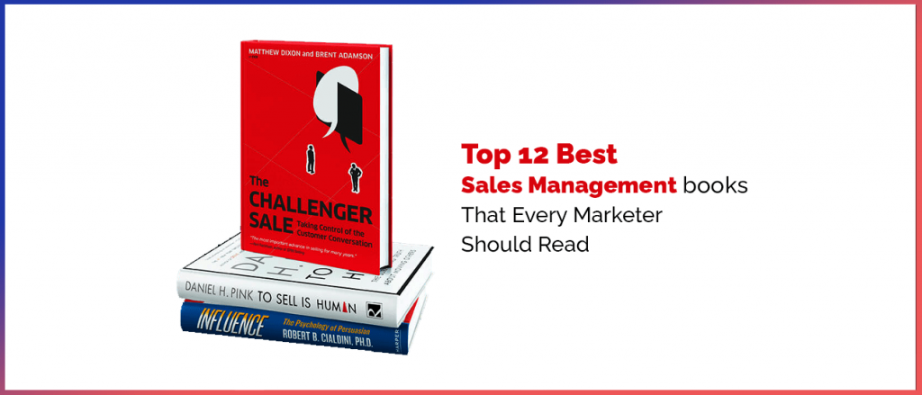 Top 12 Best Sales Management Books That Every Marketer Should Read